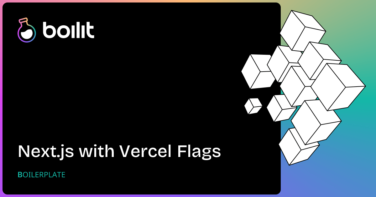 Next.js with Vercel Flags — Boilit